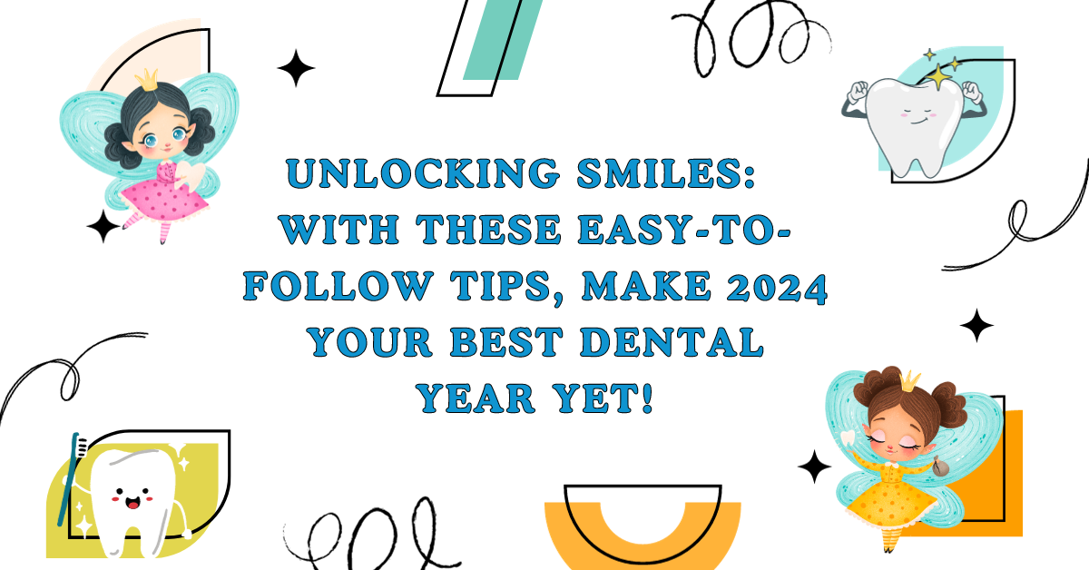 Unlocking Smiles: With these easy-to-follow tips, make 2024 your best ...